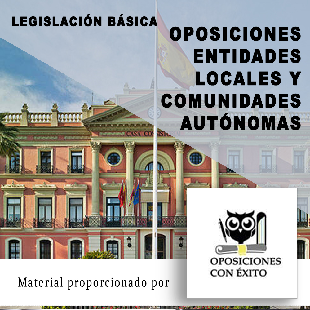 Legislación básica Oposiciones Entidades Locales y Comunidades Autónomas